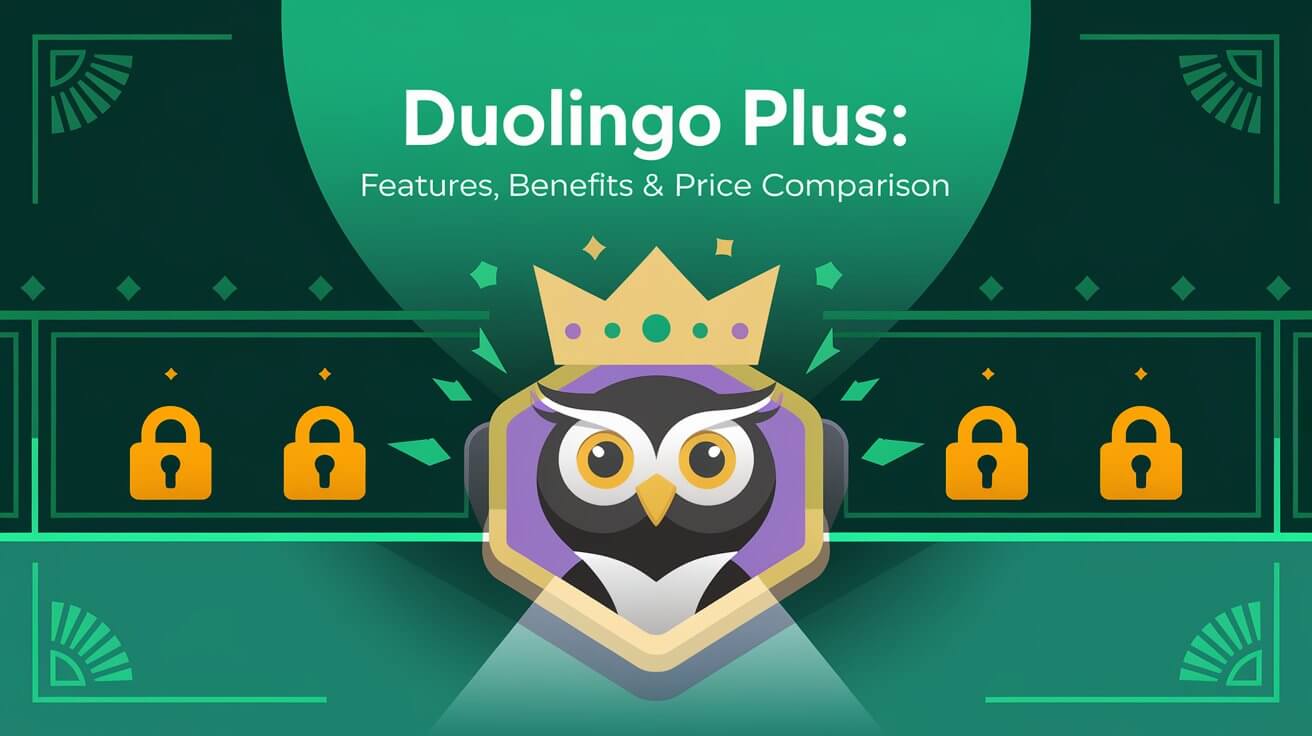 Duolingo Plus: Features, Benefits & Price Comparison