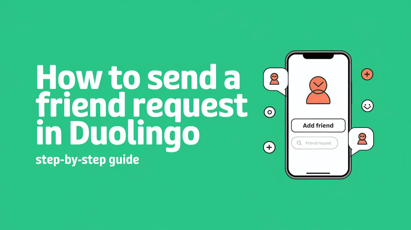 How To Send A Friend Request In Duolingo: Step-by-Step Guide