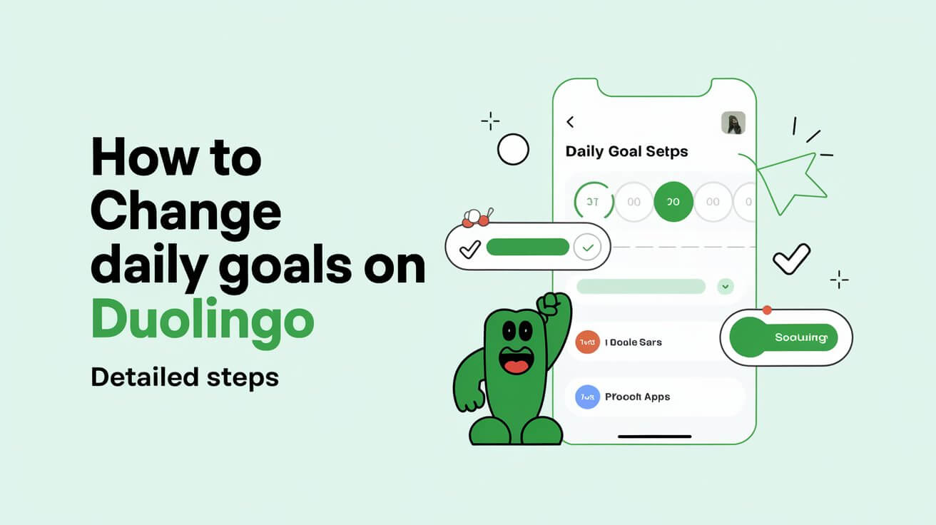 How to Change Daily Goals on Duolingo: Detailed Steps